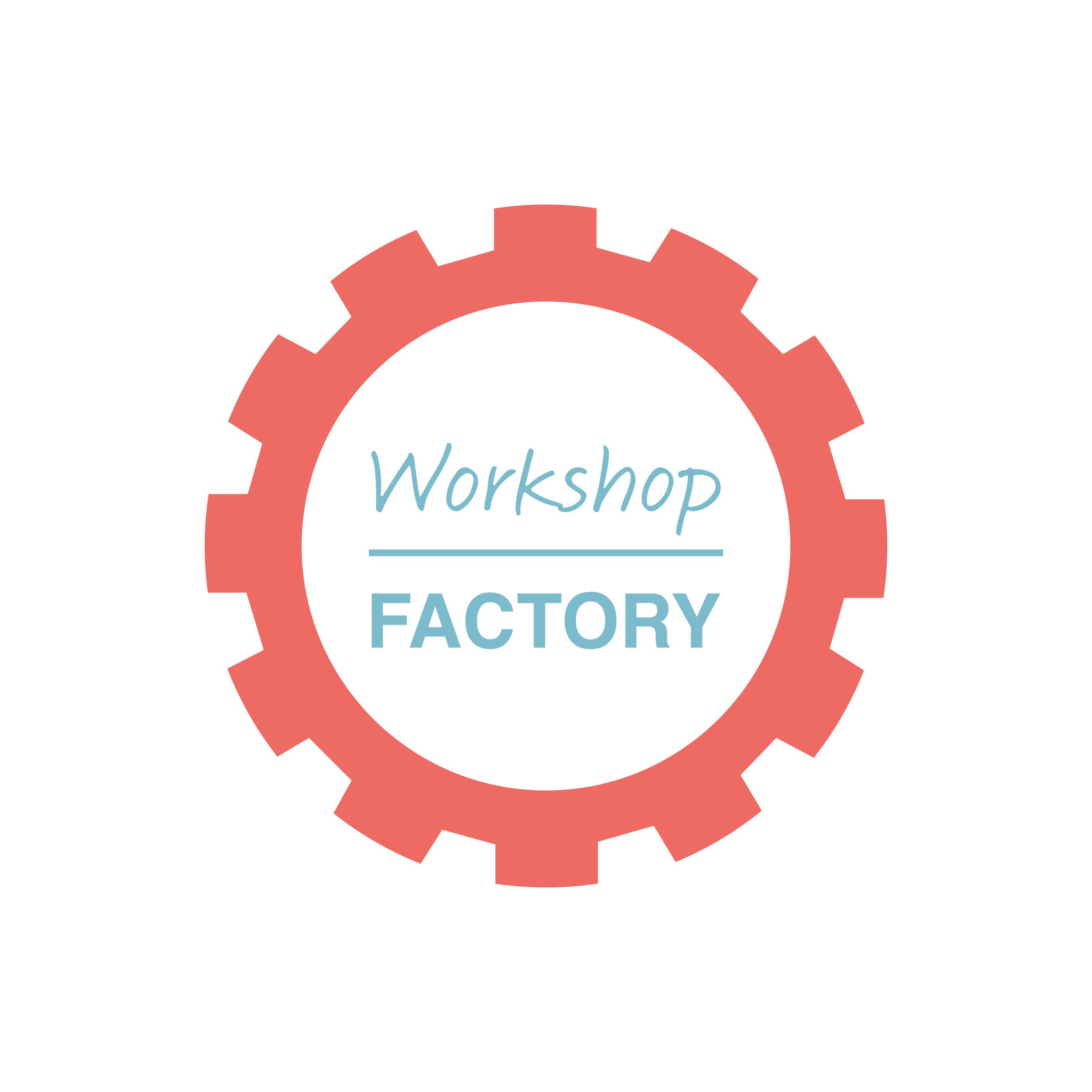 Workshop factory